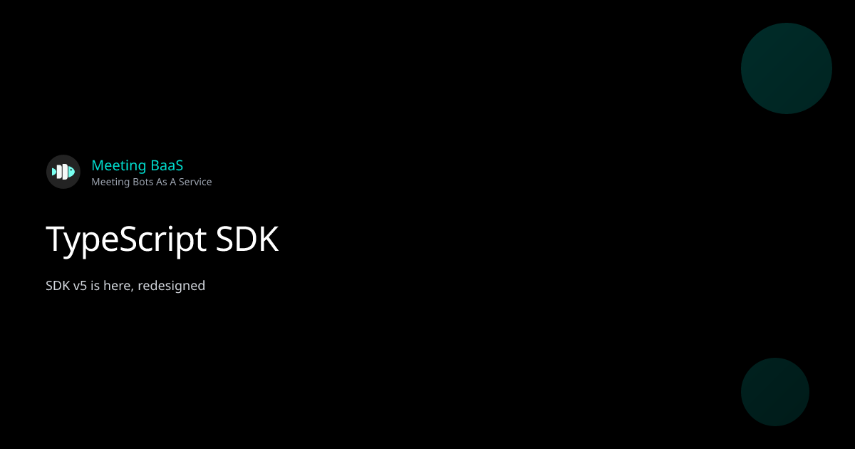 TypeScript SDK | Meeting BaaS