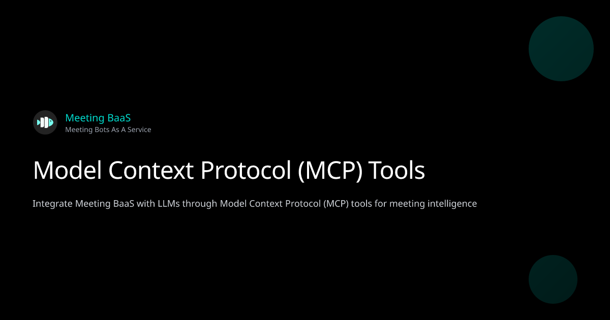 Model Context Protocol (MCP) Tools | Meeting BaaS