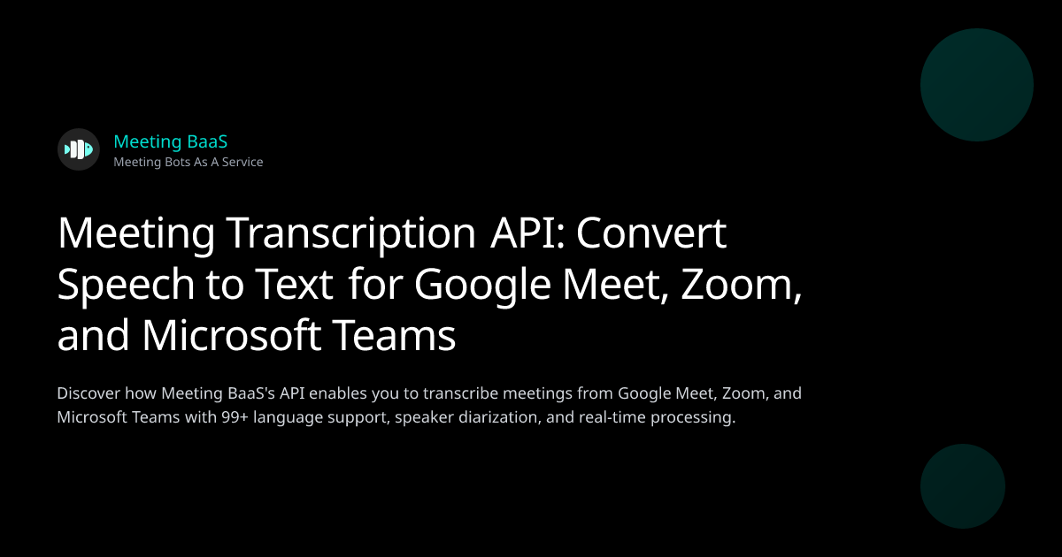 Meeting Transcription API: Convert Speech to Text for Google Meet, Zoom, and Microsoft Teams ...